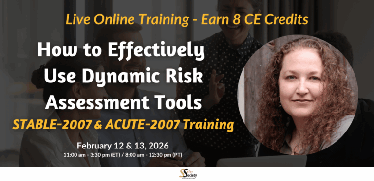 How to Effectively Use Dynamic Risk Assessment Tools: STABLE-2007 ...